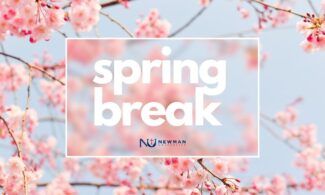 Spring Break | Newman Today
